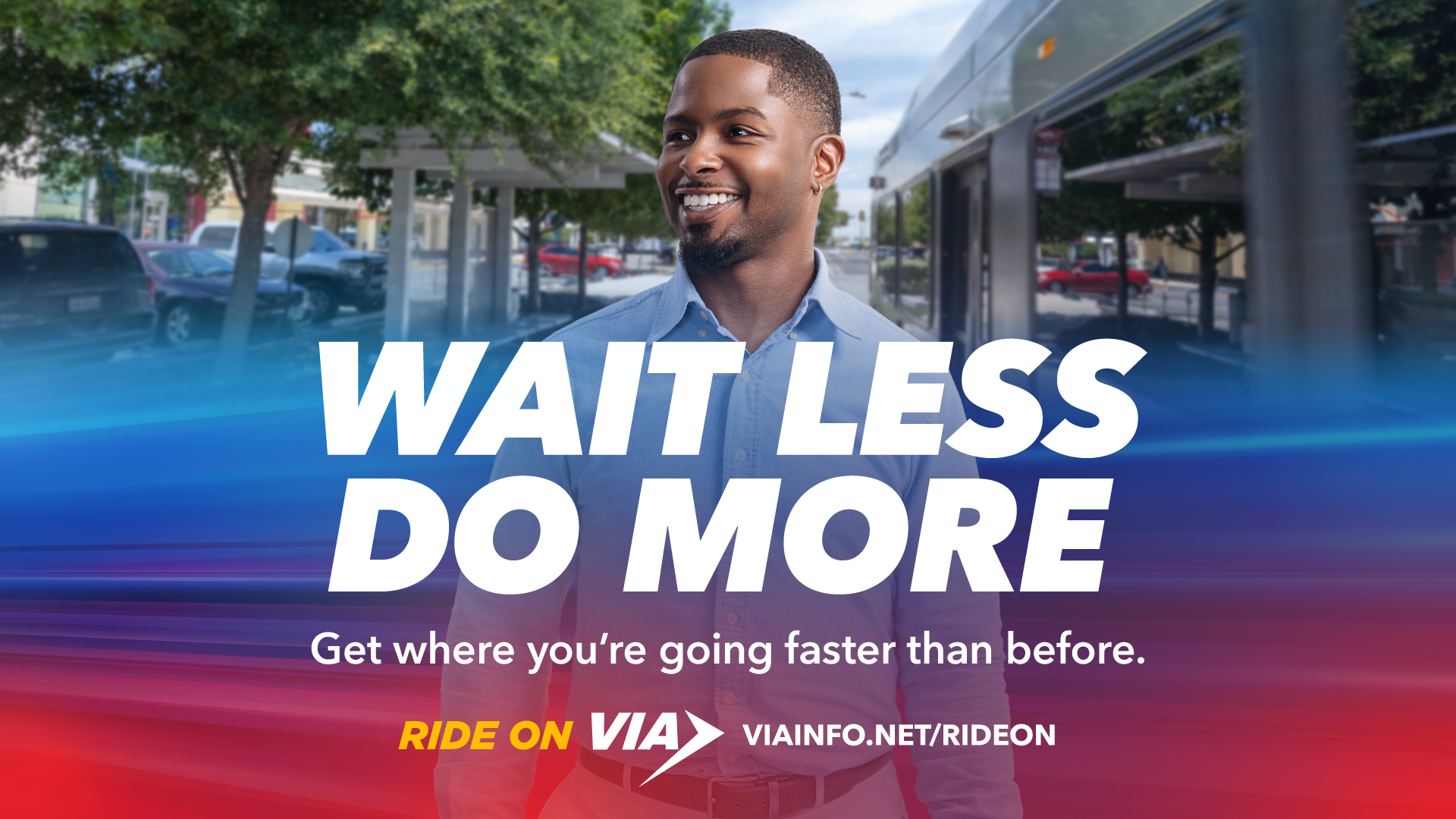 Wait Less Do More Social Media Files - VIA Metropolitan Transit