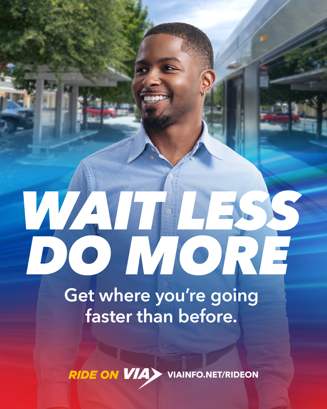 Wait Less Do More Social Media Files - VIA Metropolitan Transit